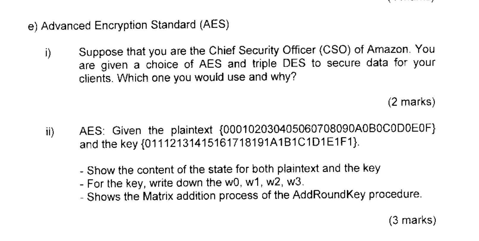 Solved e) Advanced Encryption Standard (AES) i) Suppose that | Chegg.com