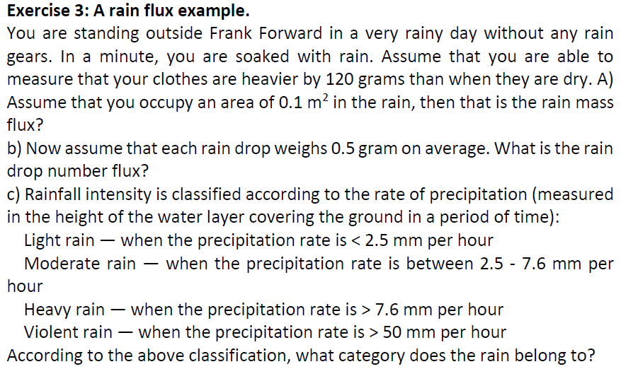 Solved Exercise 3: A rain flux example. You are standing | Chegg.com