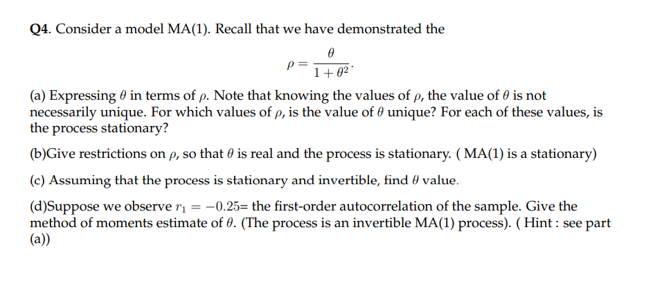 Solved Q4. Consider a model MA(1). Recall that we have | Chegg.com