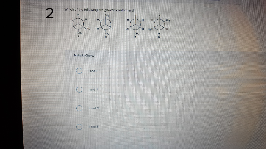 Solved Which of the following are gauche conformers? N | Chegg.com