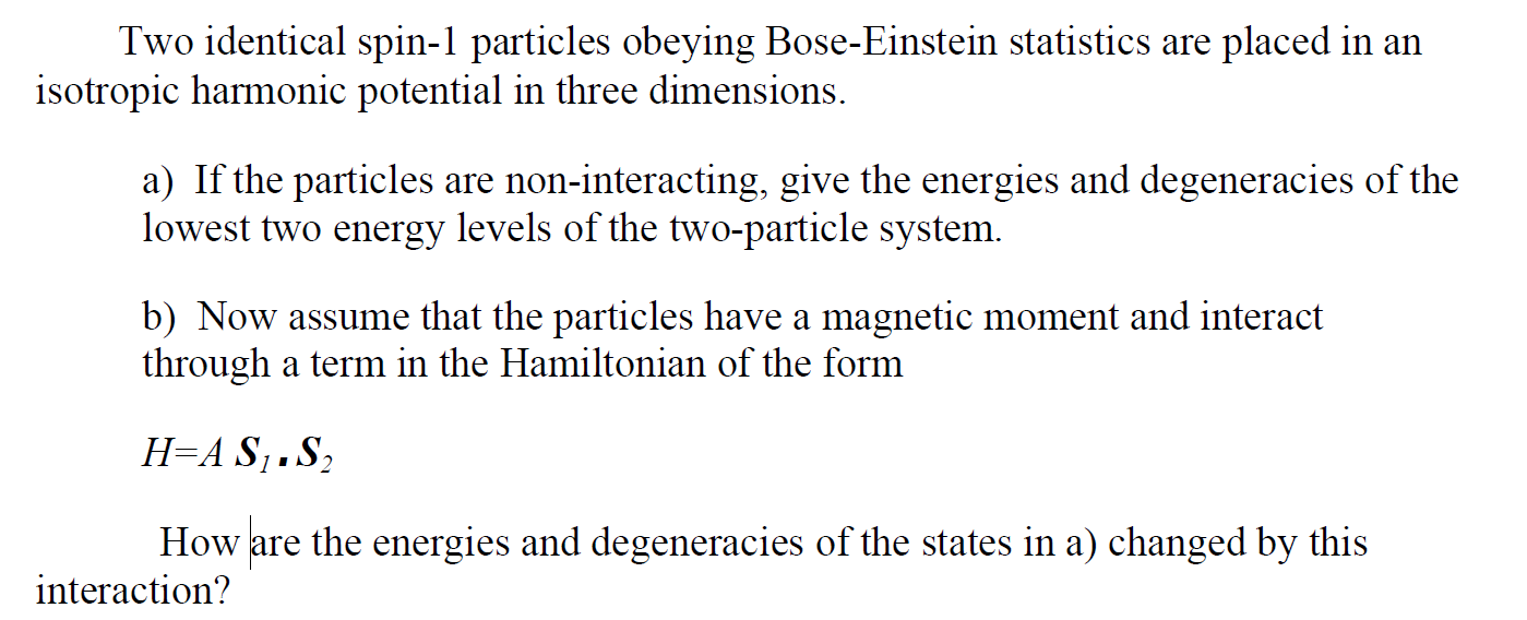 Solved Two identical spin-1 particles obeying Bose-Einstein | Chegg.com