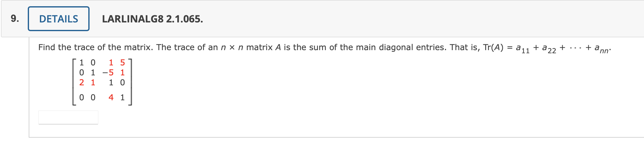 Solved Find the trace of the matrix. The trace of an n×n | Chegg.com