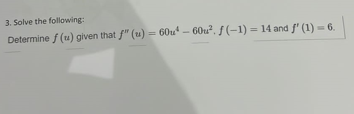 Solved 3. Solve the following: Determine f(u) given that | Chegg.com