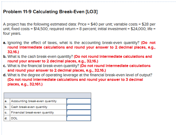 Solved Problem 11-9 Calculating Break-Even (LO3] A project | Chegg.com