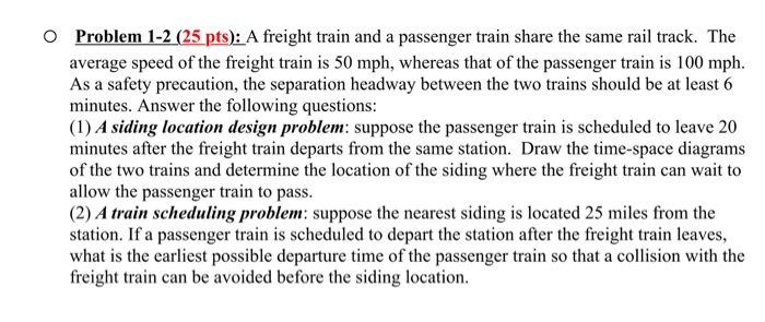 Solved O Problem 1-2 (25 pts): A freight train and a | Chegg.com