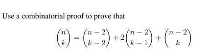 Solved Use a combinatorial proof to prove that | Chegg.com