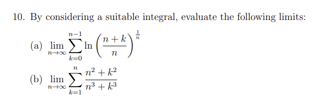 Solved 10. By considering a suitable integral, evaluate the | Chegg.com