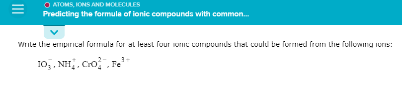 Solved O ATOMS, IONS AND MOLECULES Predicting the formula of | Chegg.com