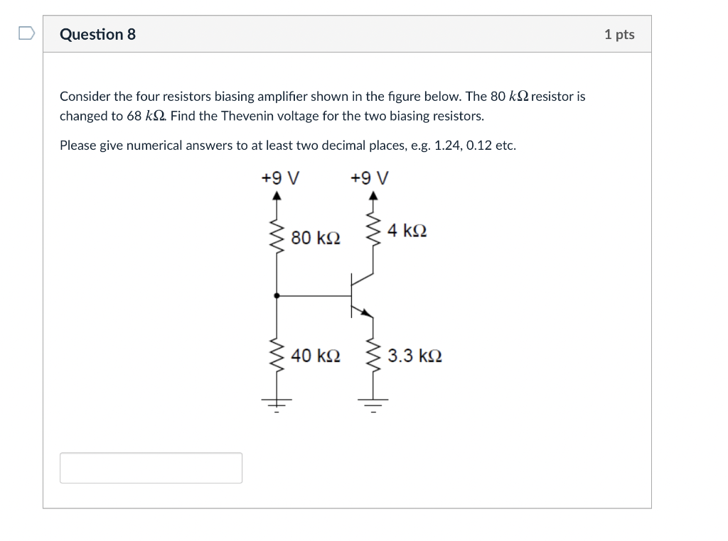 Solved Question 7 1 pts Consider the four resistors biasing | Chegg.com