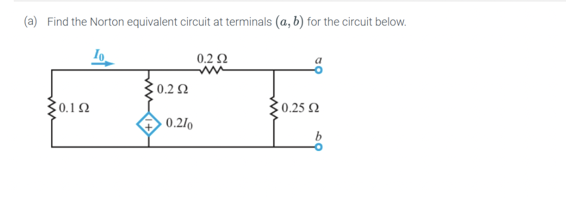 Solved by an EXPERT (a) ﻿Find the Norton equivalent circuit at terminals | Chegg.com