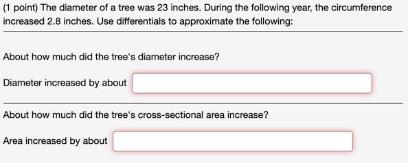 Solved (1 point) The diameter of a tree was 23 inches. | Chegg.com