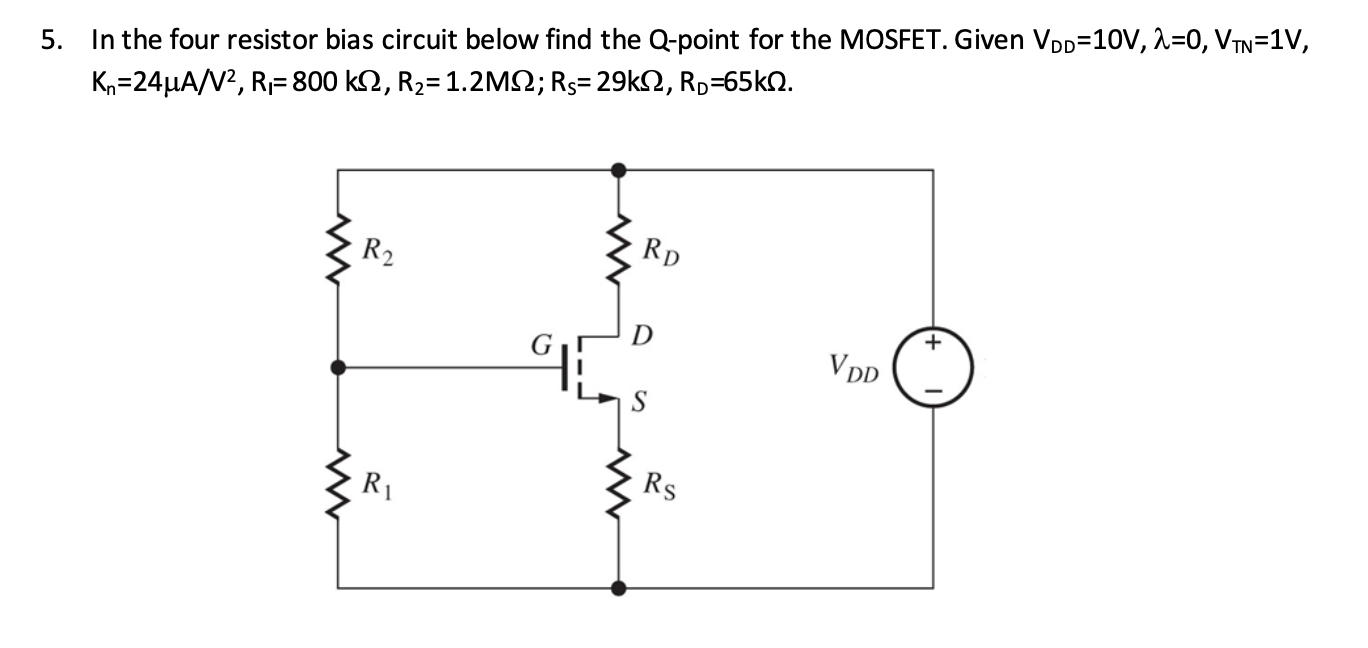 Solved 5. In the four resistor bias circuit below find the | Chegg.com
