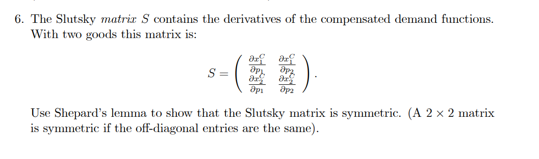 Solved The Slutsky matrix S contains the derivatives of the | Chegg.com
