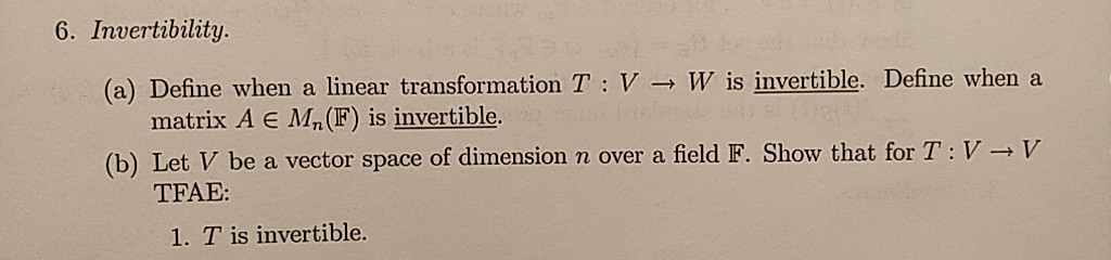 Solved 6. Invertibility. (a) Define when a linear | Chegg.com
