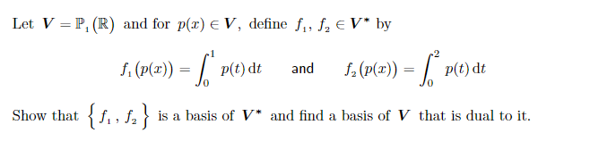 Solved = Let V =P (R) and for p(x) eV, define fu, f, EV* by | Chegg.com