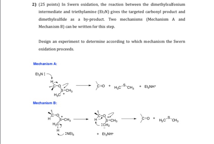 Solved 2) (25 points) In Swern oxidation, the reaction | Chegg.com