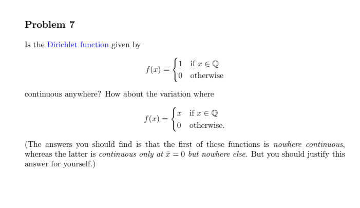 Solved Problem 7 Is the Dirichlet function given by f(0) = | Chegg.com