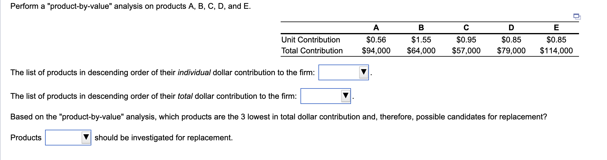 Solved Perform a "product-by-value" analysis on products A, | Chegg.com