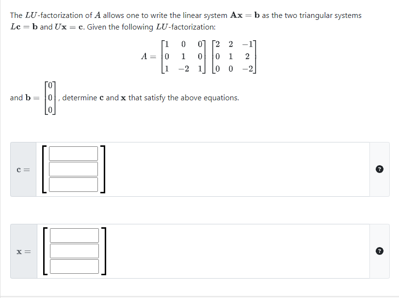Solved The LU-factorization of A allows one to write the | Chegg.com