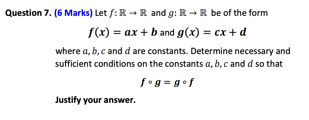 Solved Question 7. (6 Marks) Let f:R→R and g:R→R be of the | Chegg.com
