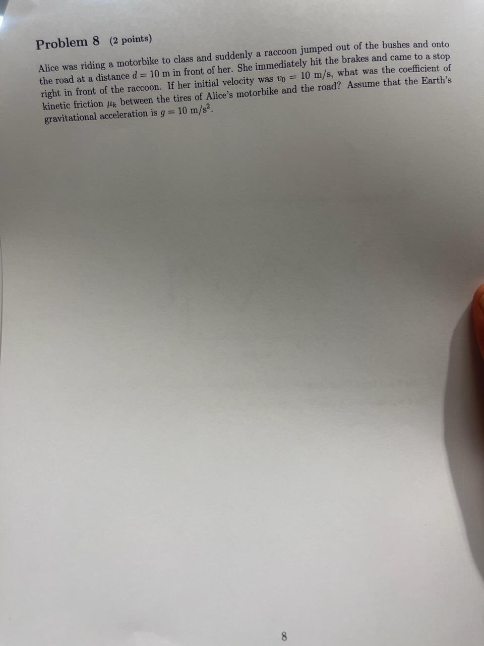 Solved Problem 8 (2 points) Alice was riding a motorbike to | Chegg.com