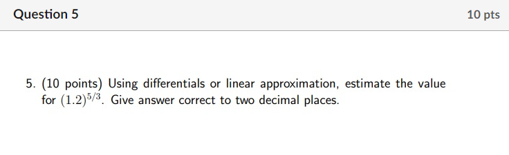 Solved Question 5 10 pts 5. (10 points) Using differentials | Chegg.com