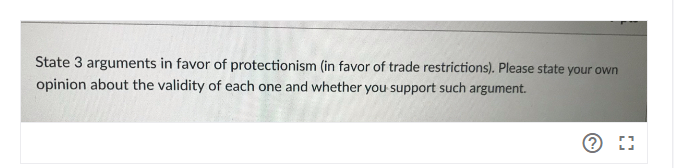 Solved State 3 arguments in favor of protectionism (in favor | Chegg.com