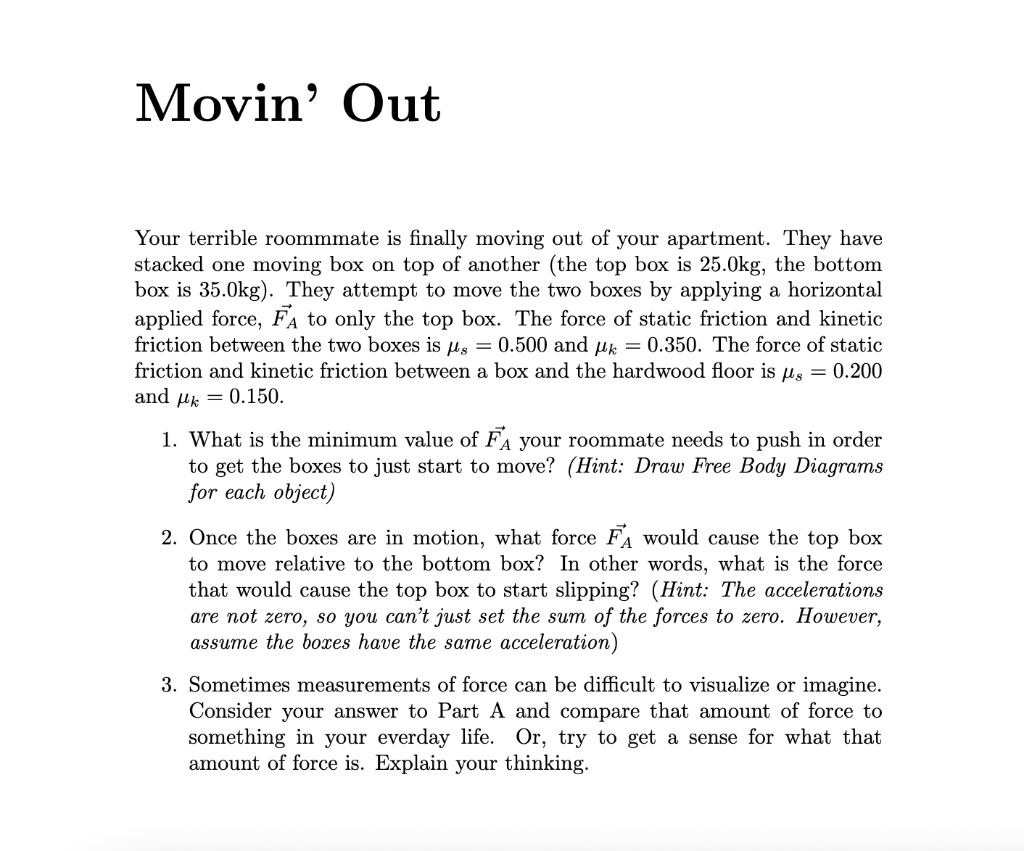 Solved Your terrible roommmate is finally moving out of your | Chegg.com