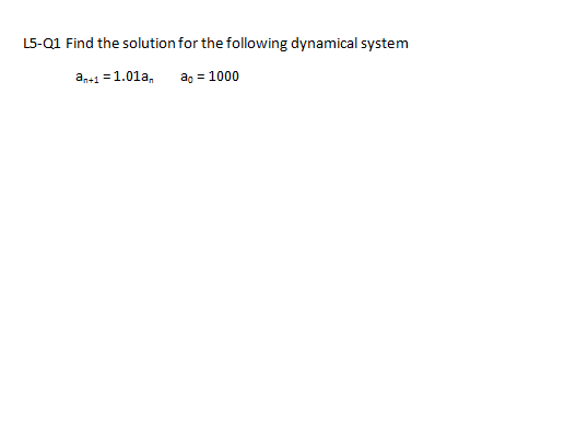 Solved L5-Q1 Find the solution for the following dynamical | Chegg.com