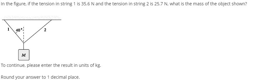 Solved In the figure, if the tension in string 1 is 35.6 N | Chegg.com