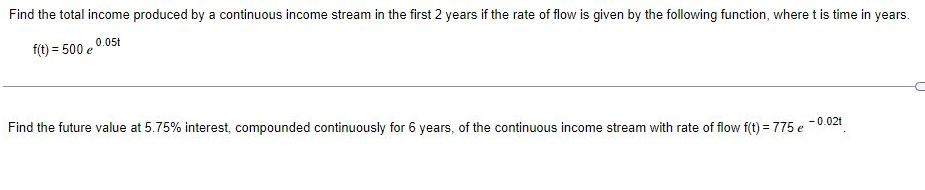 Solved Find the total income produced by a continuous income | Chegg.com