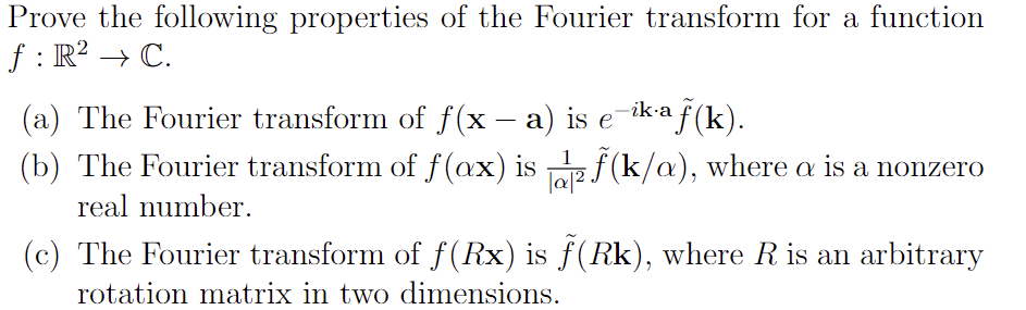 Solved Prove the following properties of the Fourier | Chegg.com
