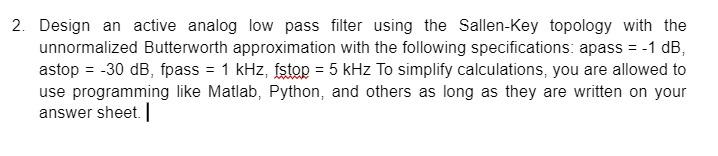 Solved 2. Design an active analog low pass filter using the | Chegg.com