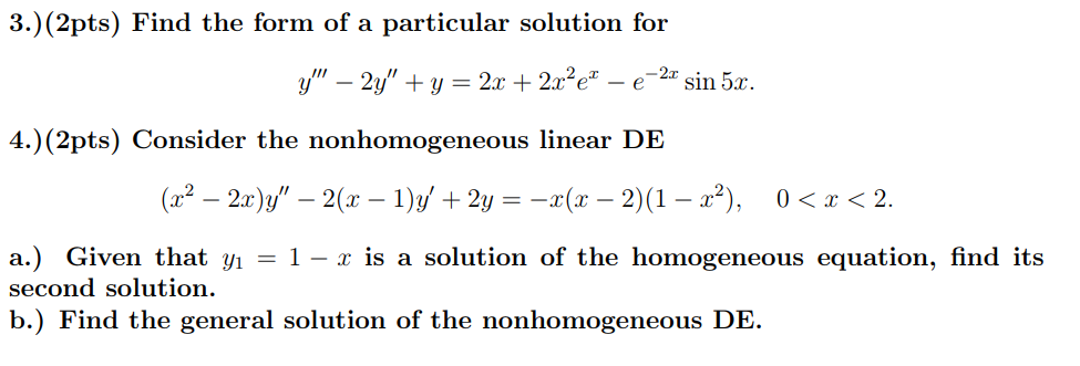 Solved %)(2pts) Find the form of a particular solution for | Chegg.com
