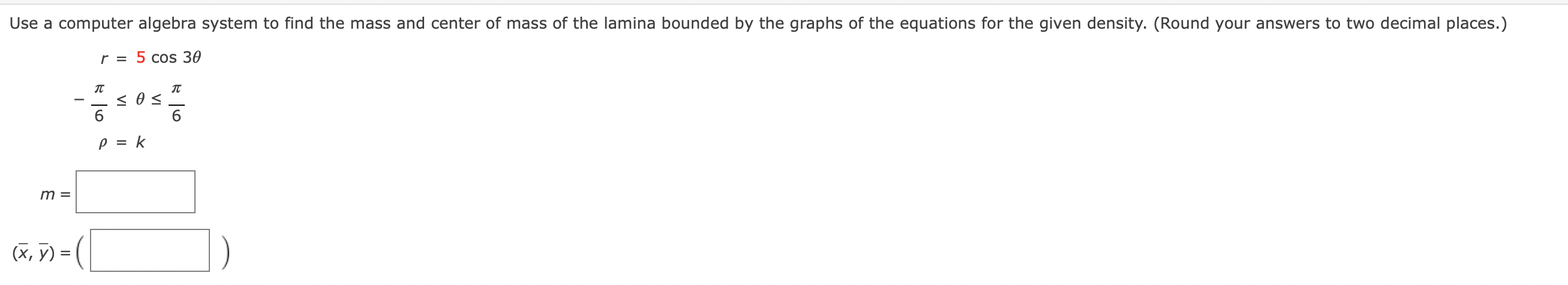 Solved Use a computer algebra system to find the mass and | Chegg.com