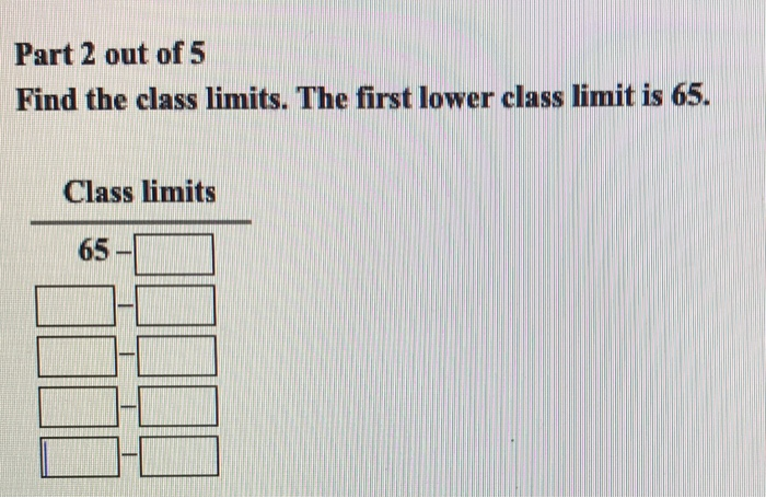 Solved find the class limits. the first lower class limit is | Chegg.com