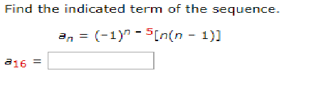 Solved Find the indicated term of the sequence. an = | Chegg.com