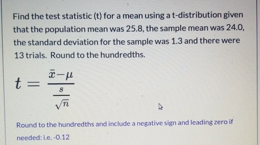 Solved Find the test statistic (t) for a mean using a | Chegg.com