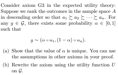 Consider axiom G3 in the expected utility theory: | Chegg.com