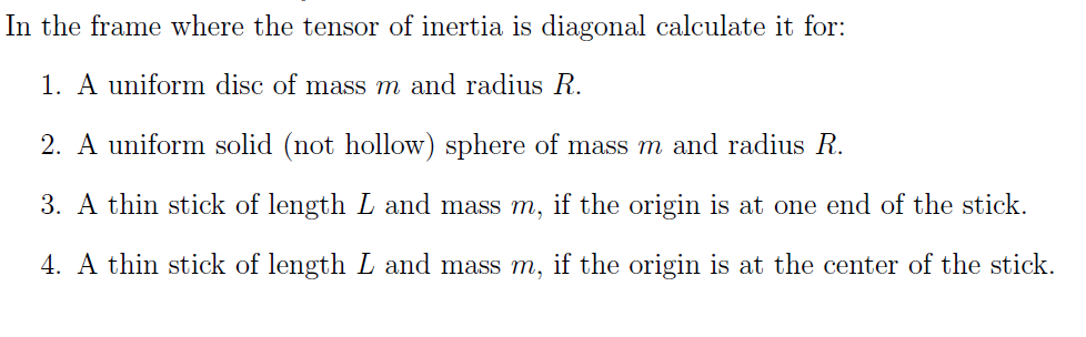 Solved In the frame where the tensor of inertia is diagonal | Chegg.com