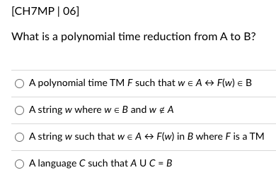Solved (CHZMP06] What is a polynomial time reduction from A | Chegg.com