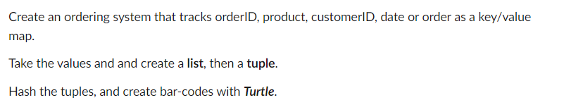 Solved Create an ordering system that tracks orderID, | Chegg.com