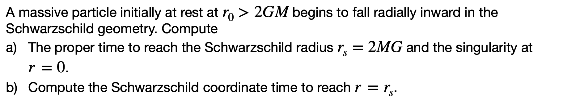Solved A massive particle initially at rest at ro > 2GM | Chegg.com