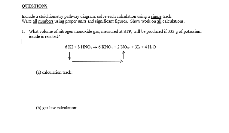 Solved QUESTIONS Include a stoichiometry pathway diagram; | Chegg.com