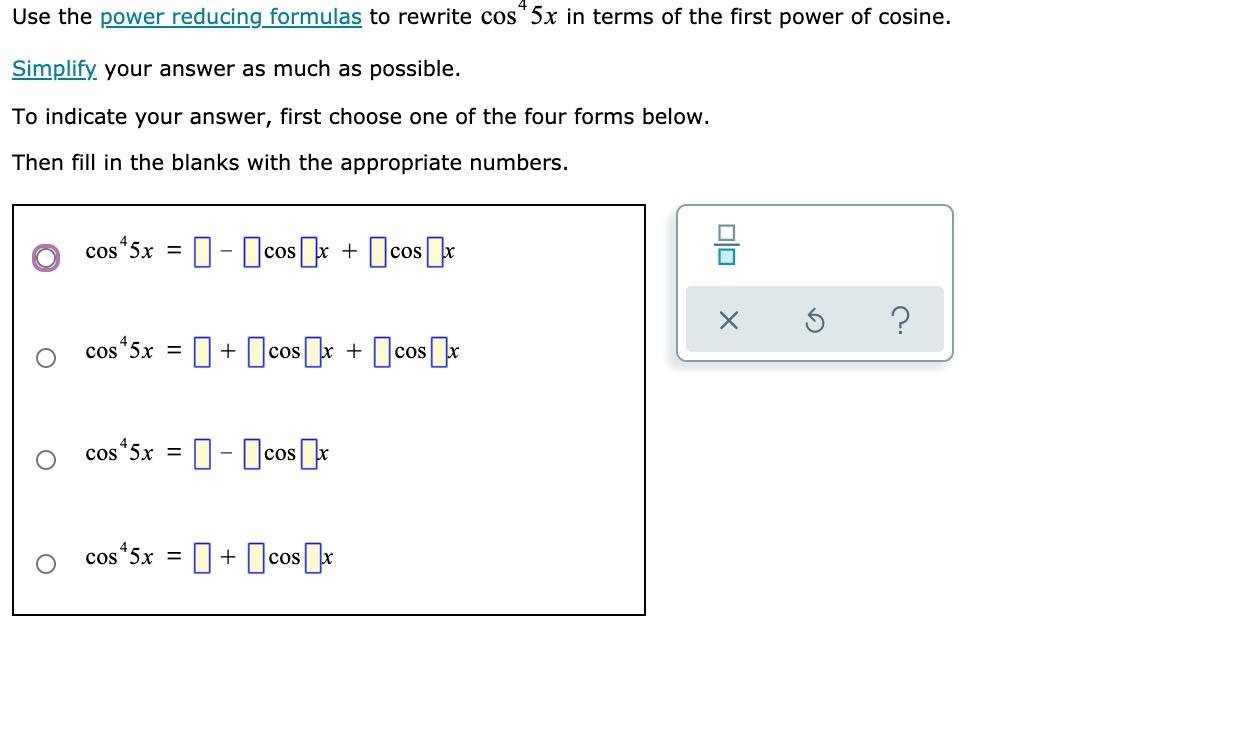 Solved Use the power reducing formulas to rewrite cos * 5x | Chegg.com