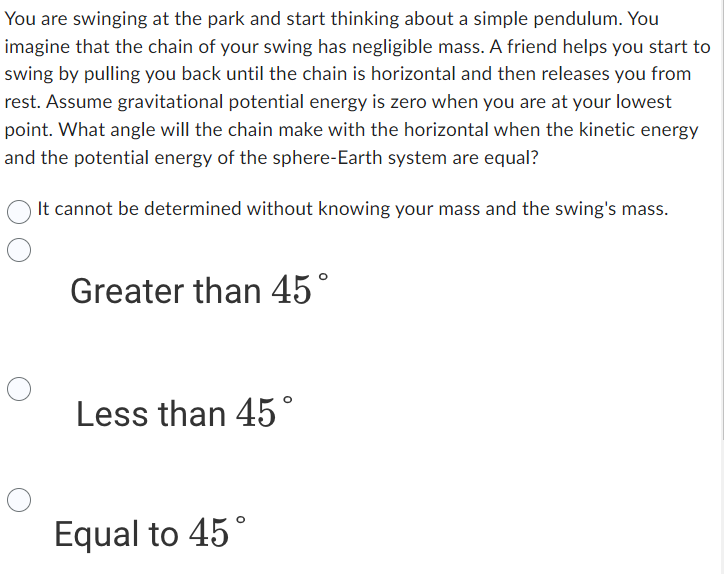 Solved Greater than 45°Less than 45°Equal to 45° | Chegg.com