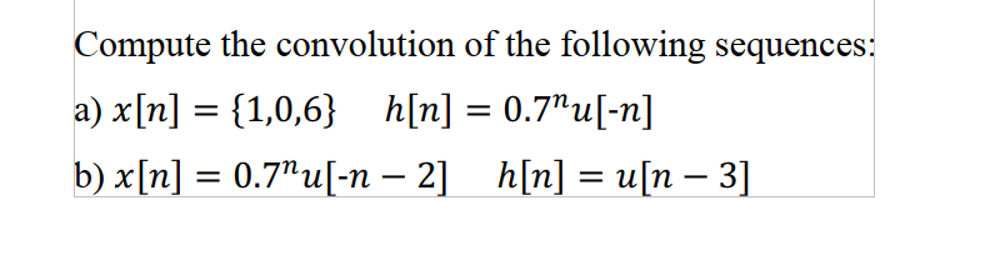 Solved Compute the convolution of ﻿the following | Chegg.com
