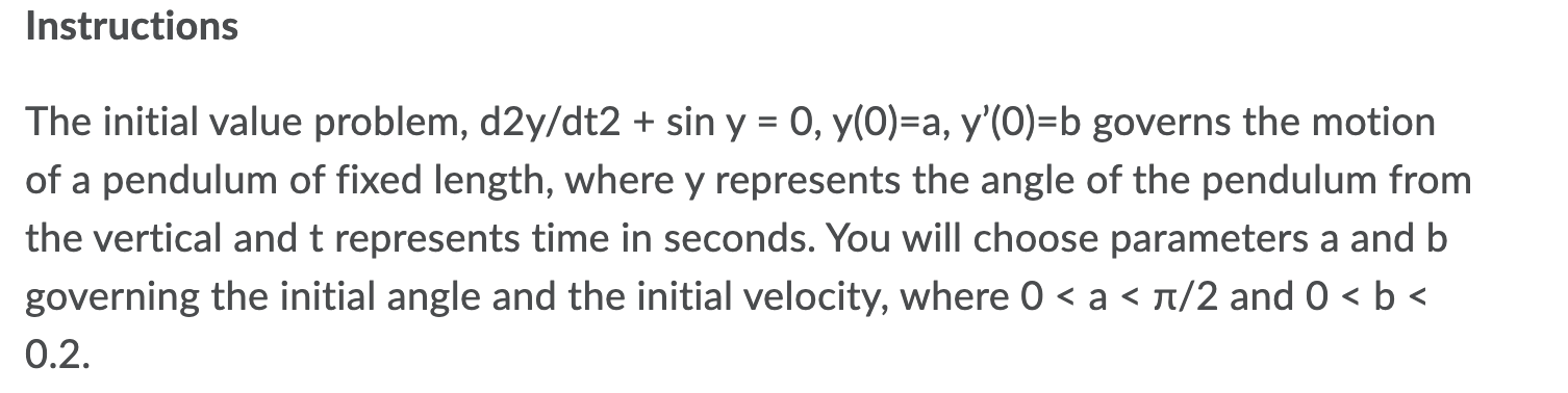 Solved Instructions The initial value problem, d2y/dt2 + sin | Chegg.com