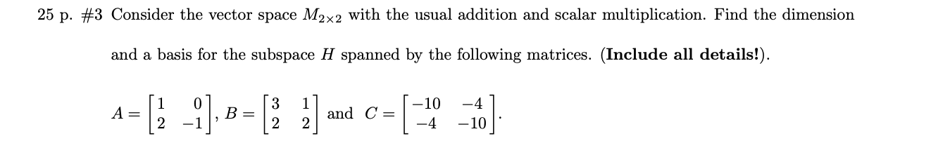 Solved 25 p. #3 Consider the vector space M2x2 with the | Chegg.com