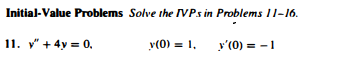 Solved Initial-Value Problems Solve the IVPs in Problems | Chegg.com